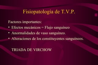 TROMBOSIS VENOSA PROFUNDA | PPS