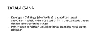 Trombosis vena dalam xxxxxxxxxxxxxxxxxxx | PPTX