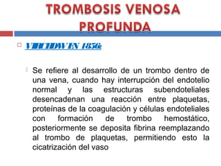 Trombosis venosa profunda | PPT