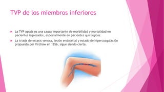 Trombosis venosa profunda (TVP) | PPTX