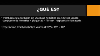 trombosis venosa profunda y manejo anticoagulante.pptx