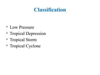 Cyclone, causes, types, Tropical Cyclone | PPTX