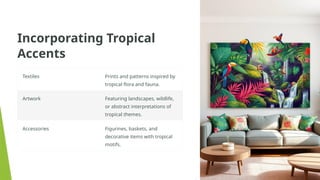 Tropical-Theme-A-Case-Study-in-Interior-Design.pptx
