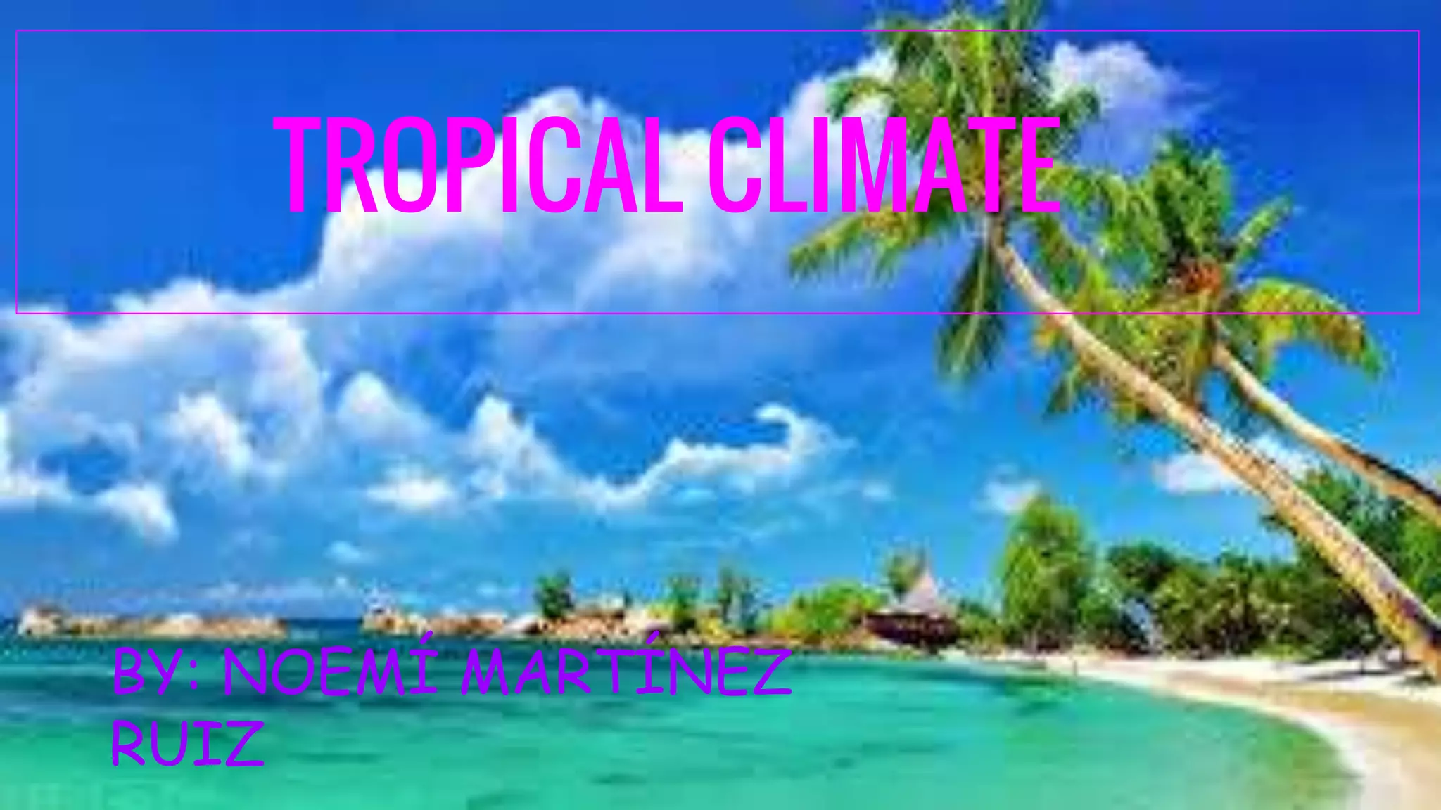 Tropical climate | PPTX