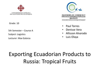 Exporting Ecuadorian Products to Russia: Tropical Fruits | PPTX