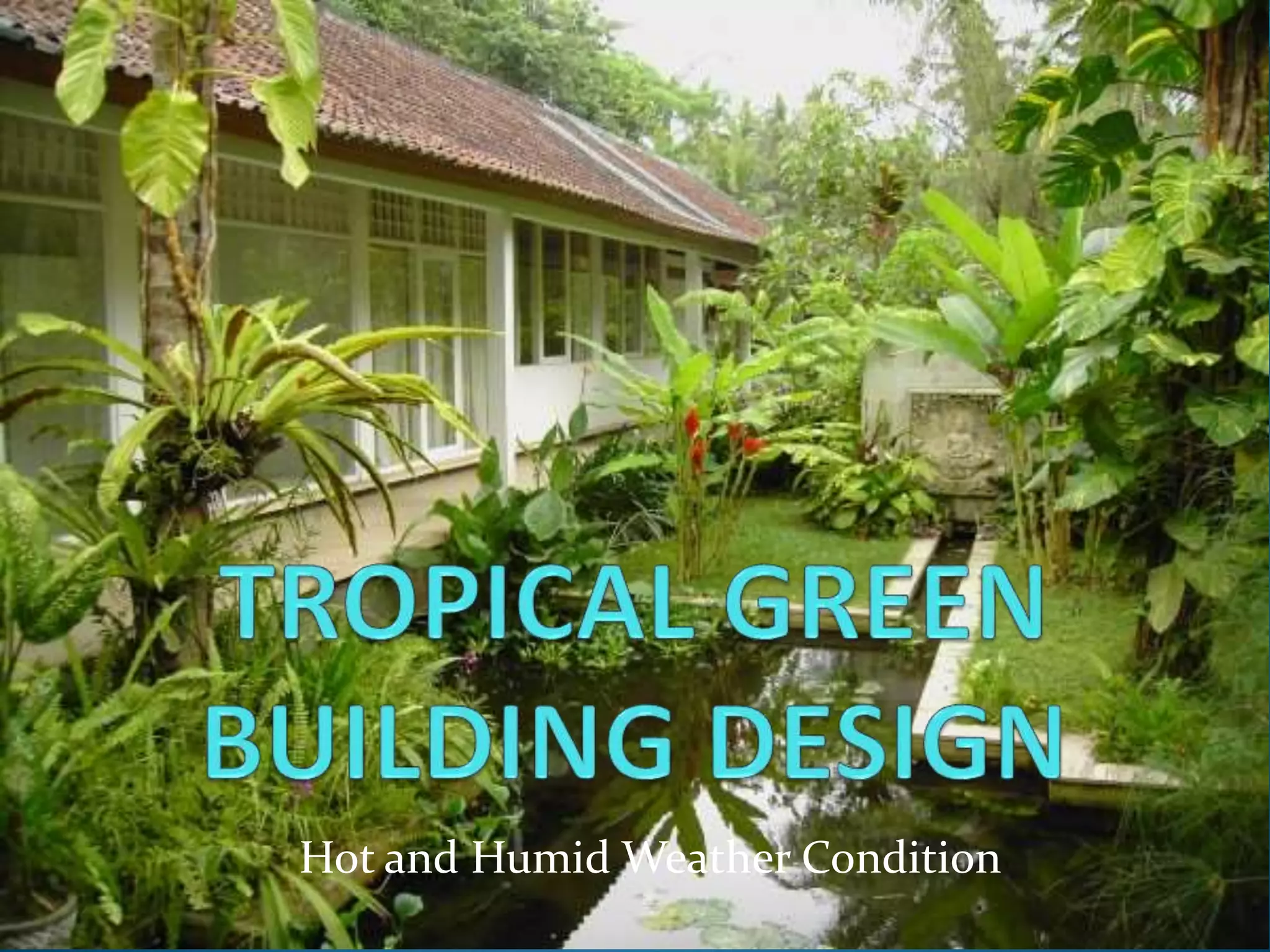 Tropical green building design | PPTX