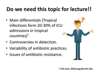 Antibiotics for Tropical infections in ICU | PPTX