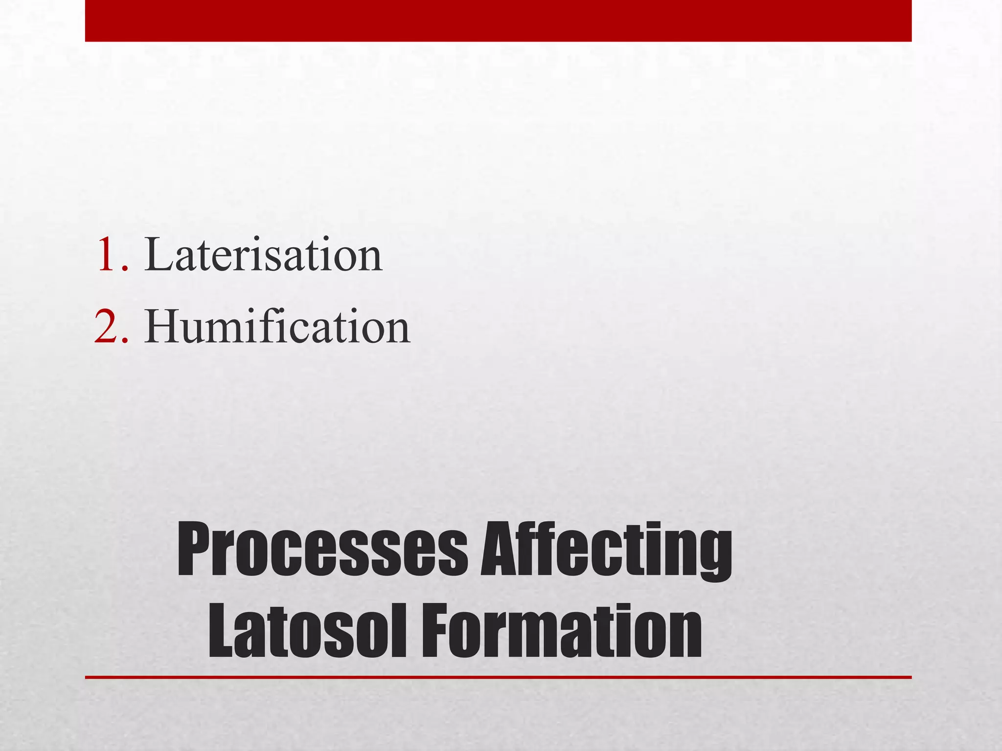 Tropical Latosols - Soils | PPTX