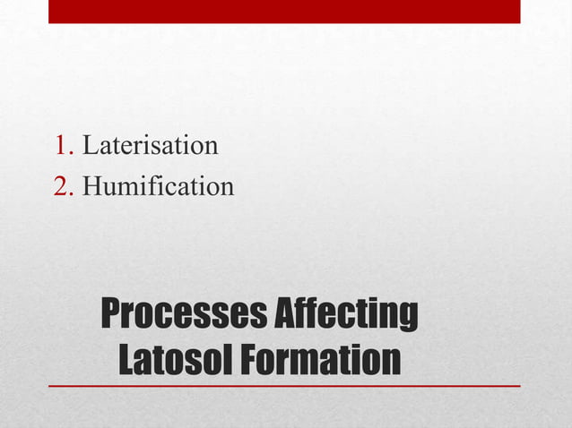 Tropical Latosols - Soils | PPTX