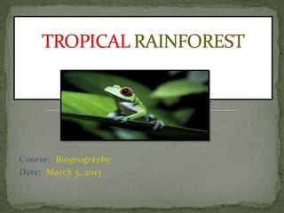 Tropical rainforest | PPTX