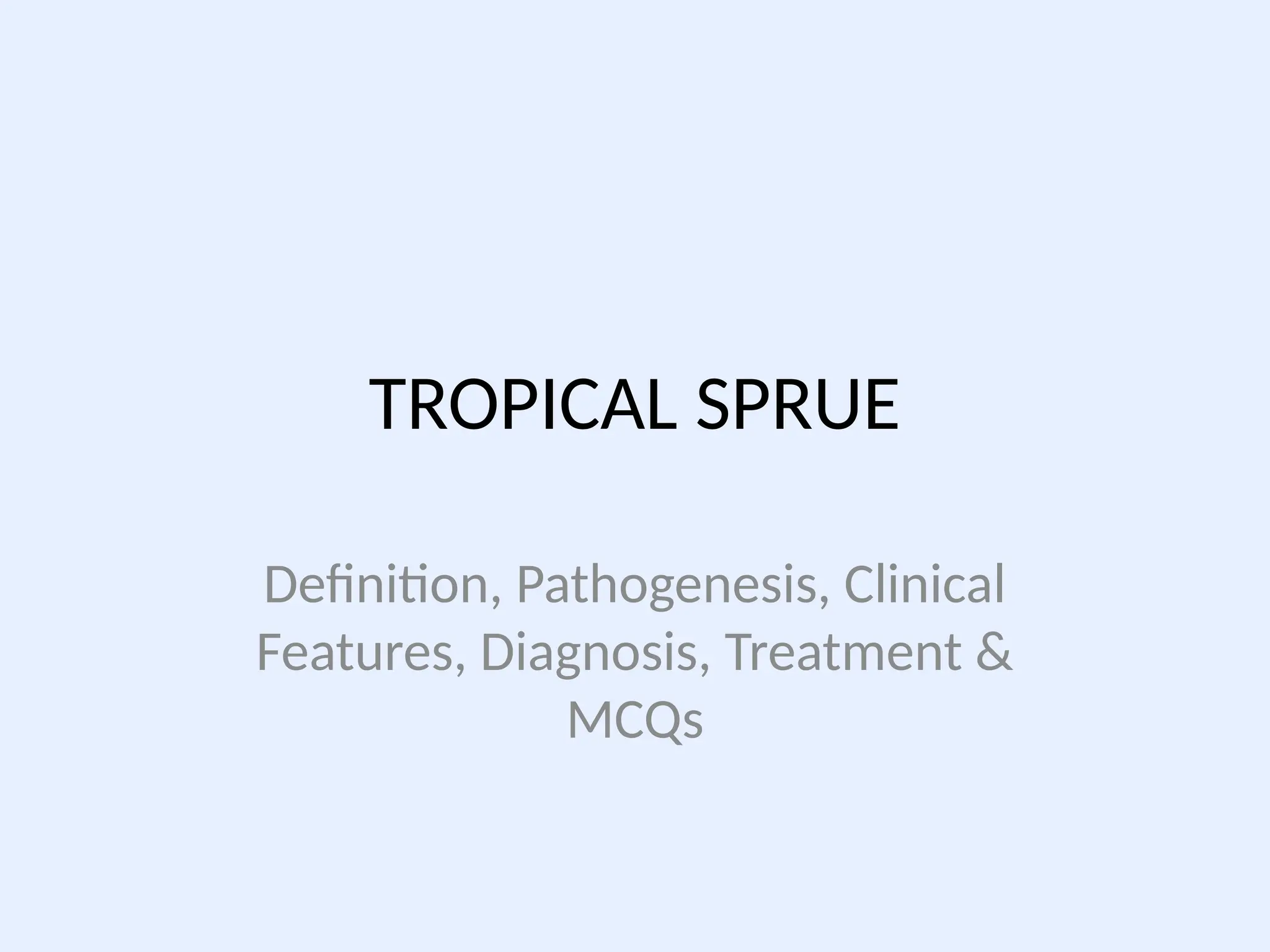 Tropical_Sprue_Tropical_Presentation.pptx