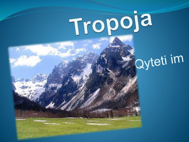 Tropoja | PPT
