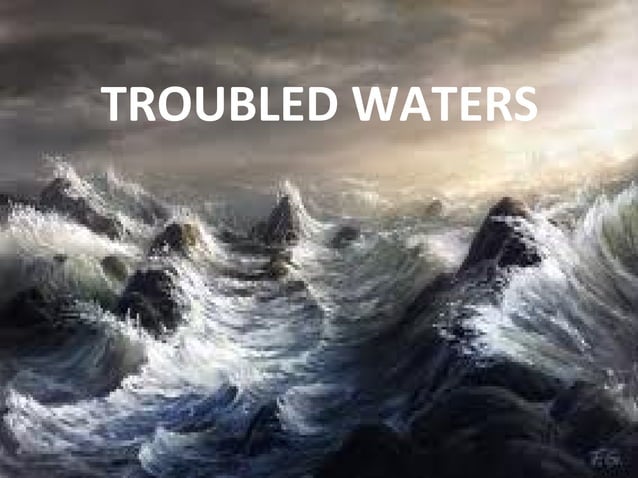 Troubled waters | PPT