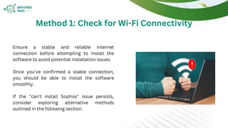 Troubleshoot Can’t Install Sophos Antivirus Issue | PPT