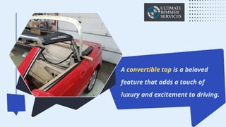 Troubleshooting a Malfunctioning Convertible Top Step-by-Step Repair ...