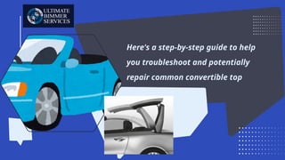 Troubleshooting a Malfunctioning Convertible Top Step-by-Step Repair ...