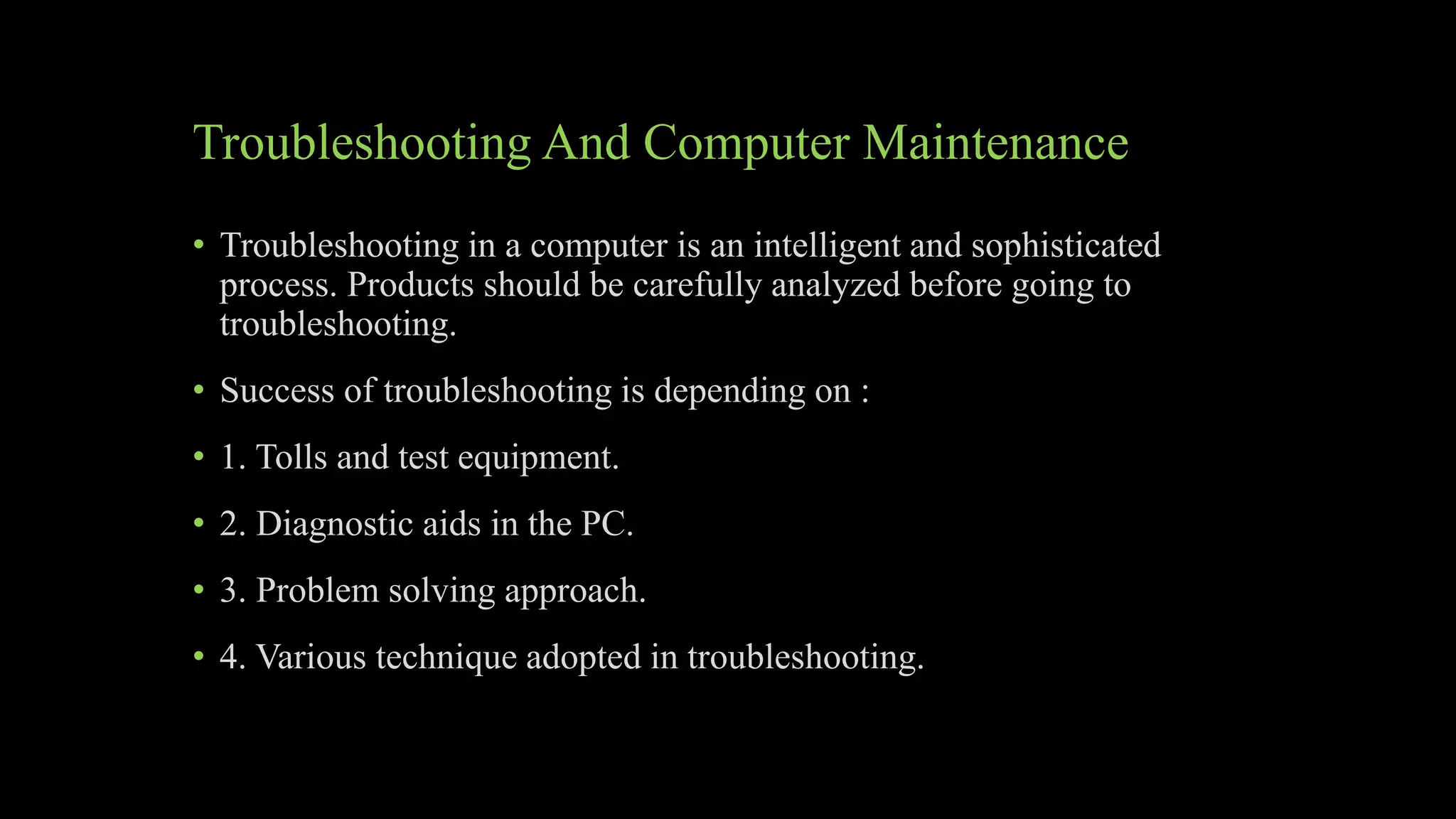 Troubleshooting and maintenance | PPTX | Operating Systems | Computer Software and Applications