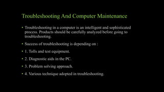 Troubleshooting and maintenance | PPTX | Operating Systems | Computer ...