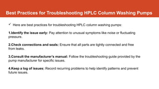 Troubleshooting Common Issues with HPLC Column Washing Pumps.pptx