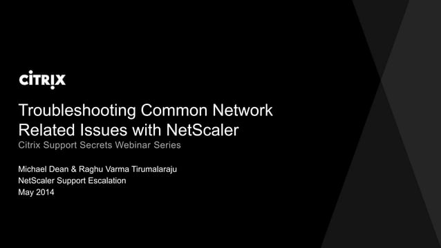 Troubleshooting Common Network Related Issues with NetScaler | PPTX