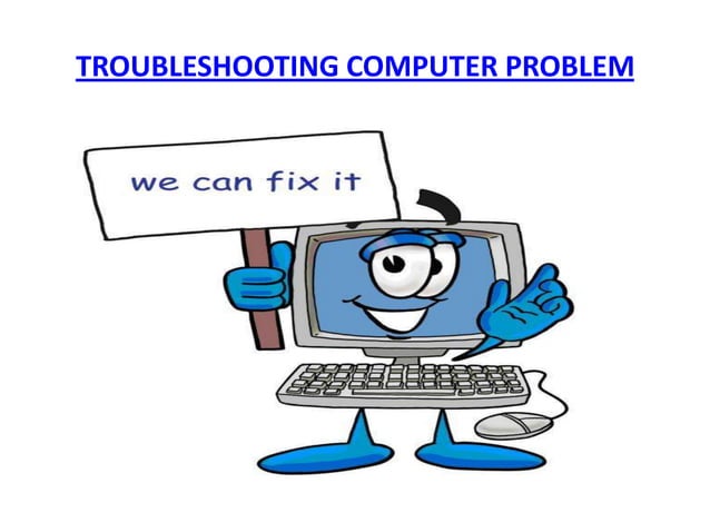 Troubleshooting computer problem | PPT