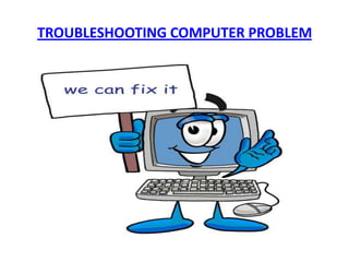Troubleshooting computer problem | PPT