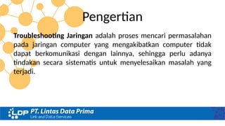 Troubleshooting Peripheral, Troubleshooting Jaringan Komputer dan WiFi.pptx