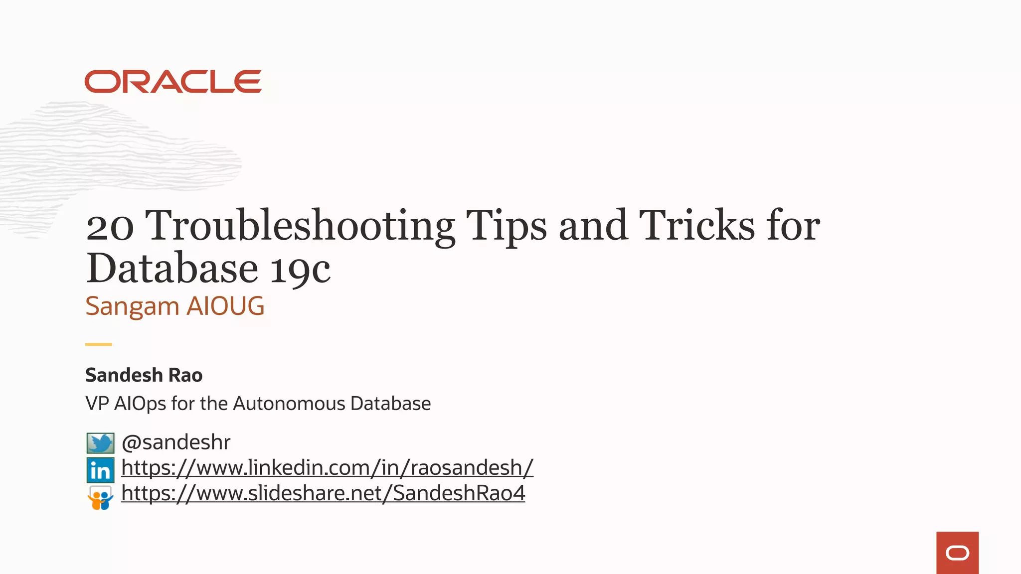 Troubleshooting Tips and Tricks for Database 19c - Sangam 2019 | PPT