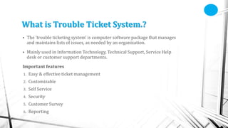 Trouble ticket systems | PPTX