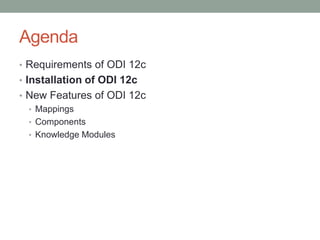 ODI 12c Installation and New Features | PPTX