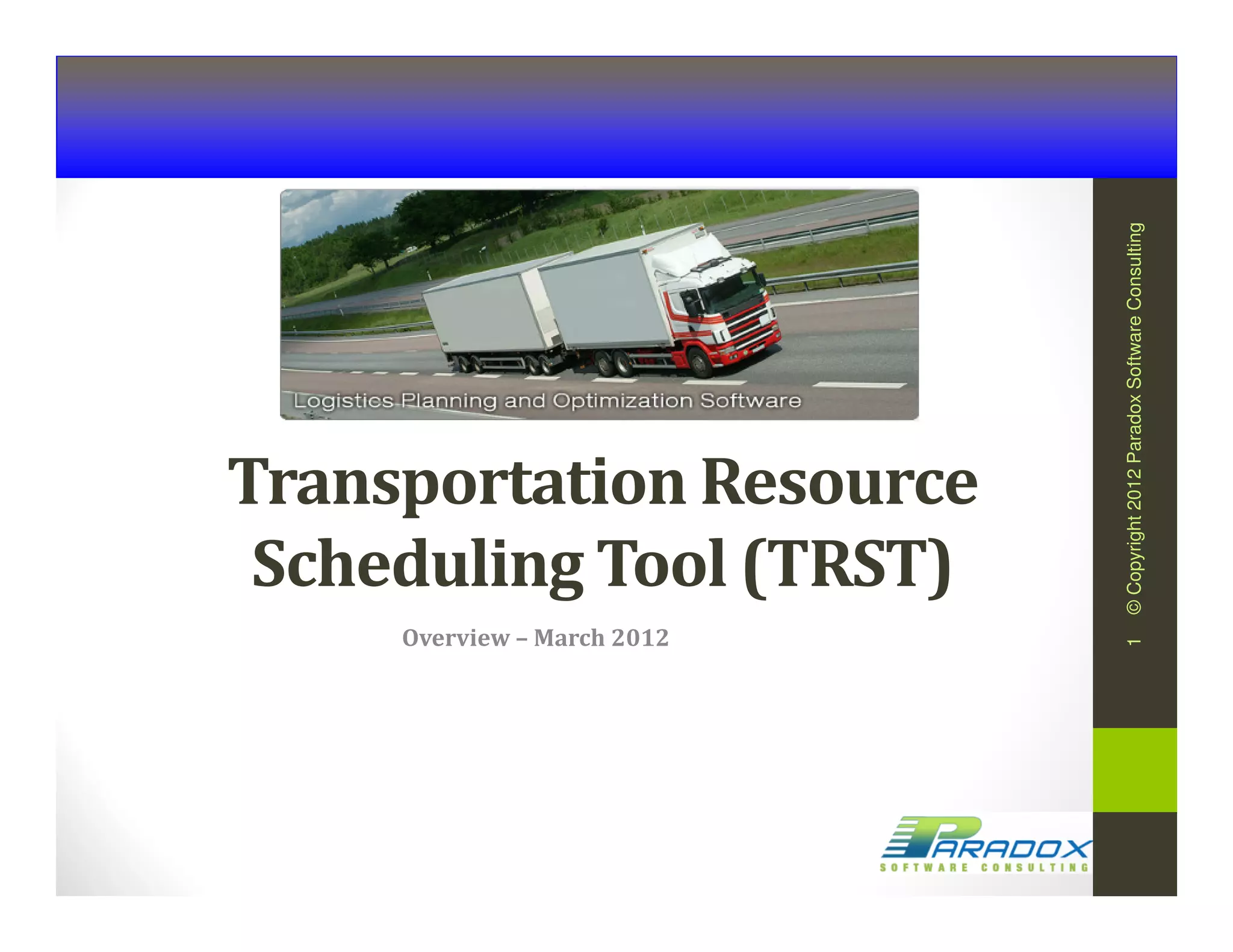 Transportation Resource Scheduling Tool Overview and Quick Tour | PPT