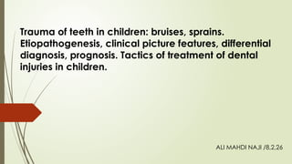 trauma of teeth in children ,,,,,,,,,,,,,,,,.pptx