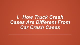Trucking crash cases - Handling Trucking Cases | PPTX