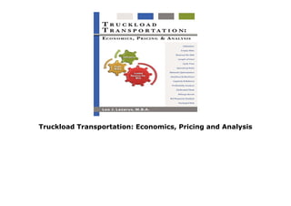 Truckload Transportation: Economics, Pricing and Analysis | PDF
