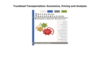 Truckload Transportation: Economics, Pricing and Analysis | PDF