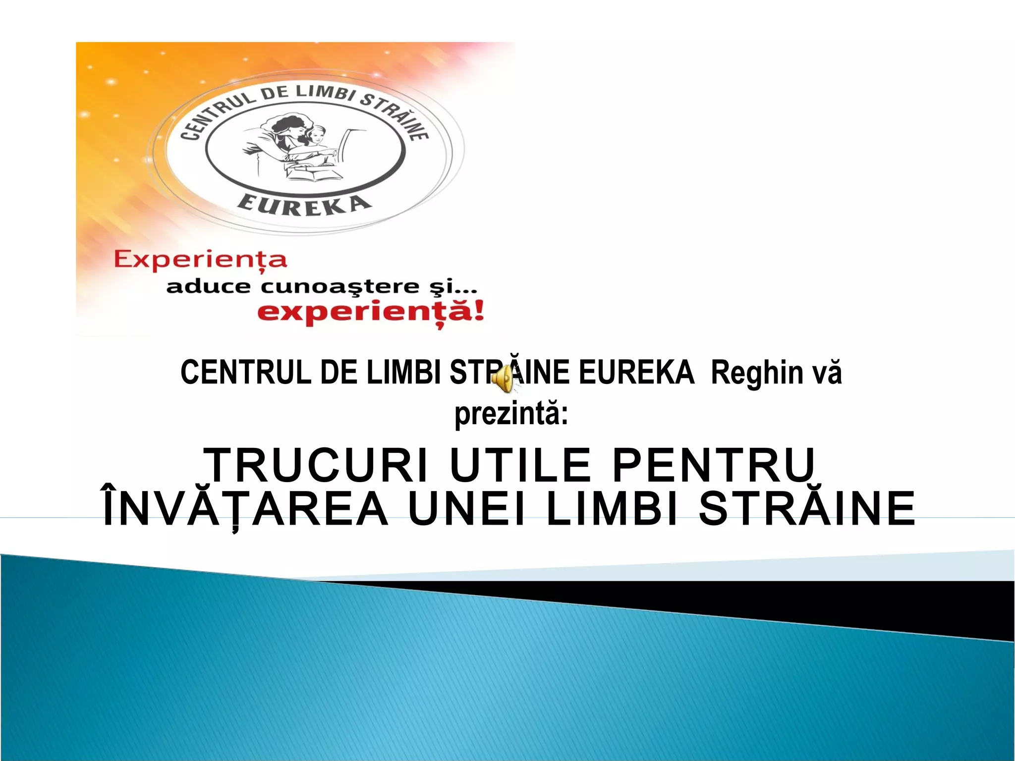 Trucuri utile de invatare a unei limbi straine | PPT