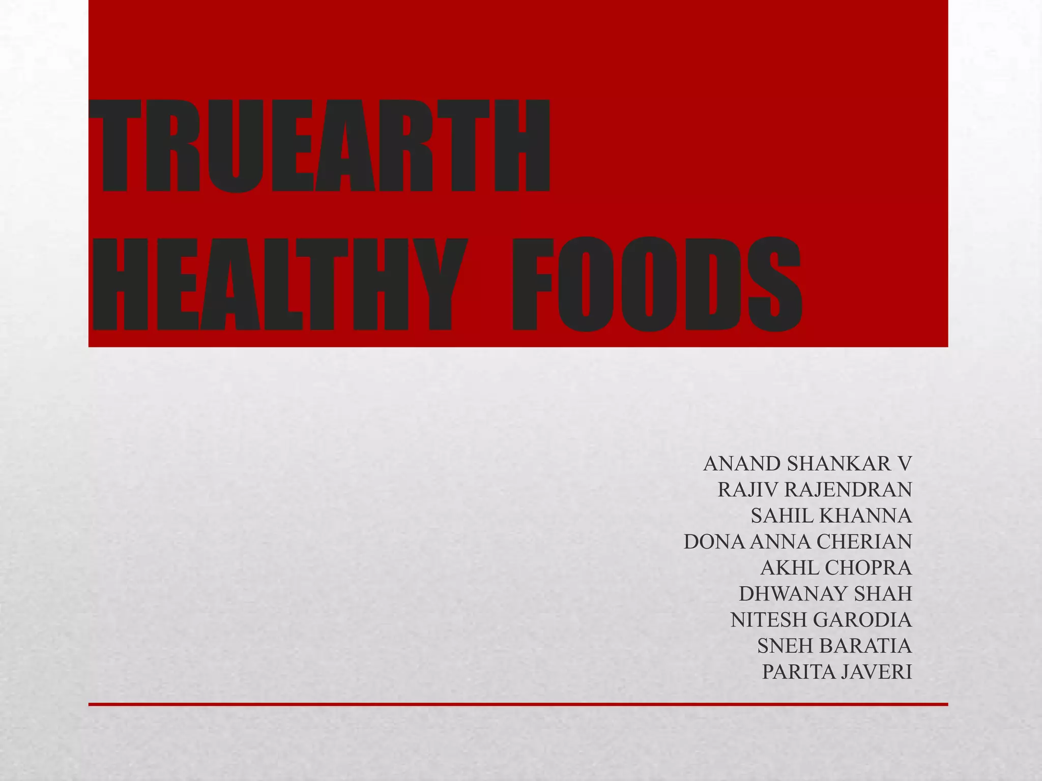 Truearth Healthy Foods | PPTX