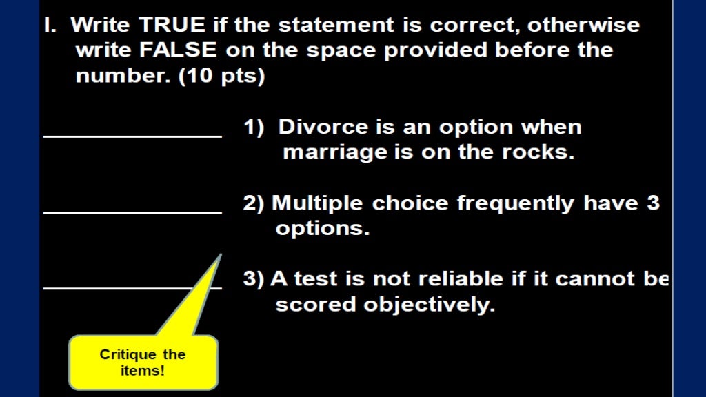 Writing True/False, Binary Choice, and Interpretive Exercises Test It…