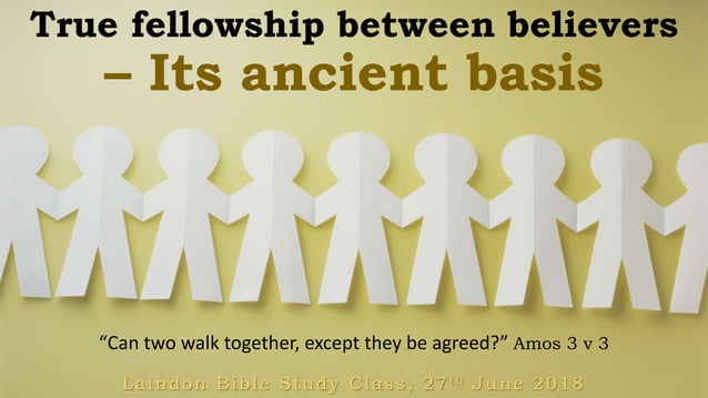 True fellowship - Its ancient basis | PPTX | Christianity | Religion ...