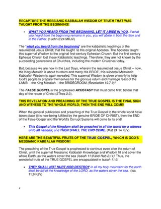 True gospel 1: WHAT IS THE TRUE GOSPEL? The True Gospel is the Gospel of Christ, which is God's ...