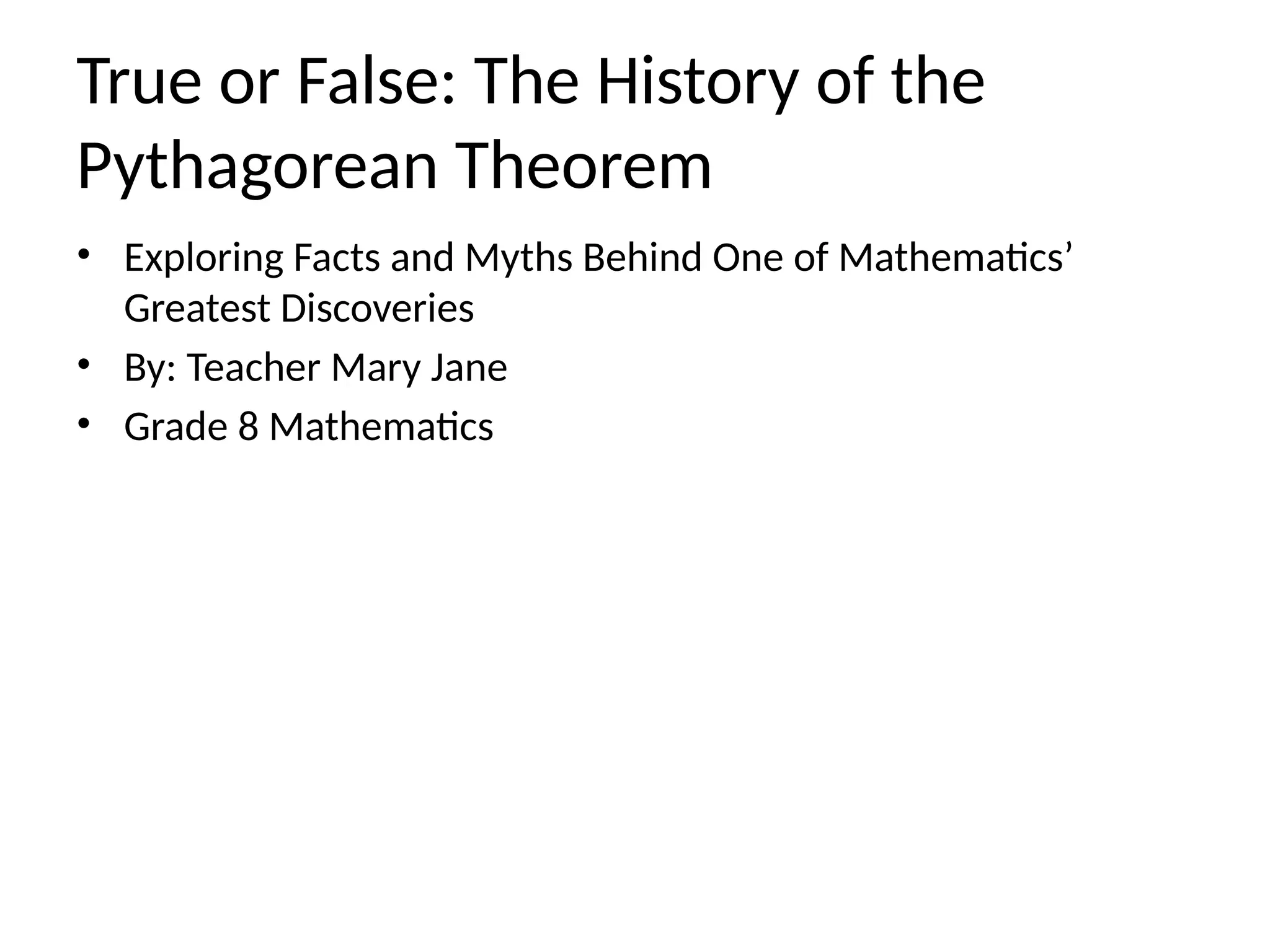 sample presentation about True_or_False_Pythagorean_History.pptx