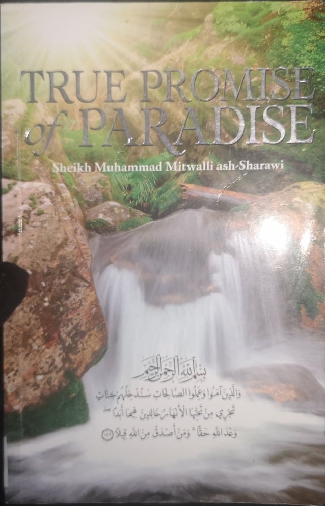 True promise of paradise by sheikh muhammad mitwalli ash sharawi ...