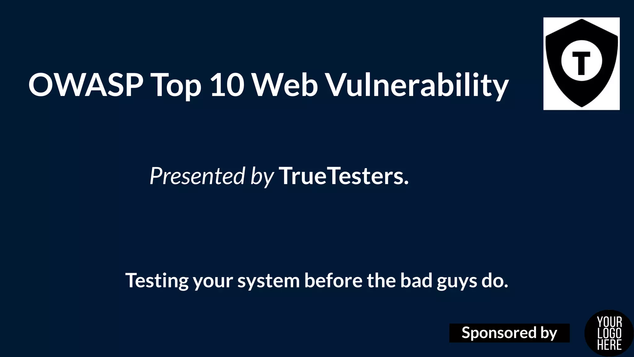 Truetesters Presents Owasp Top 10 Web Vulnerability Ppt