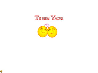 True you | PPT
