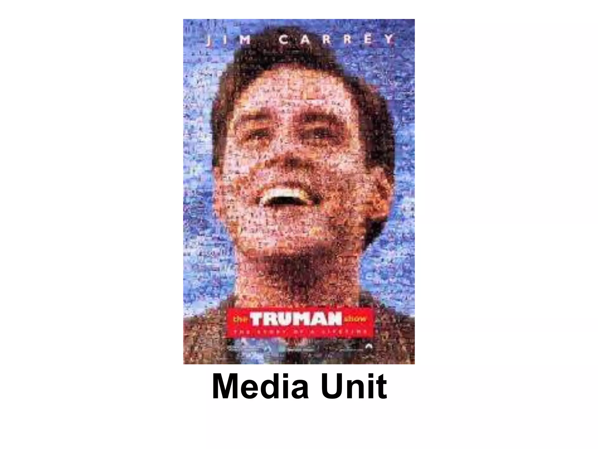 truman-show-media-unit.ppt