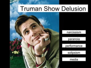 Truman Show Delusion | PPT