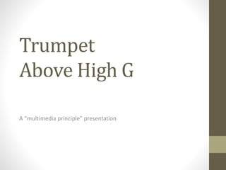 Trumpet Multimedia Principle | PPTX