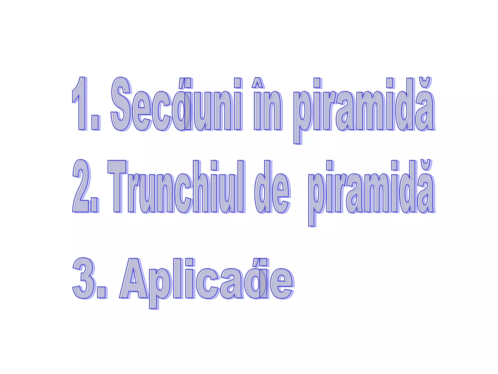 Trunchiul De Piramida Ppt
