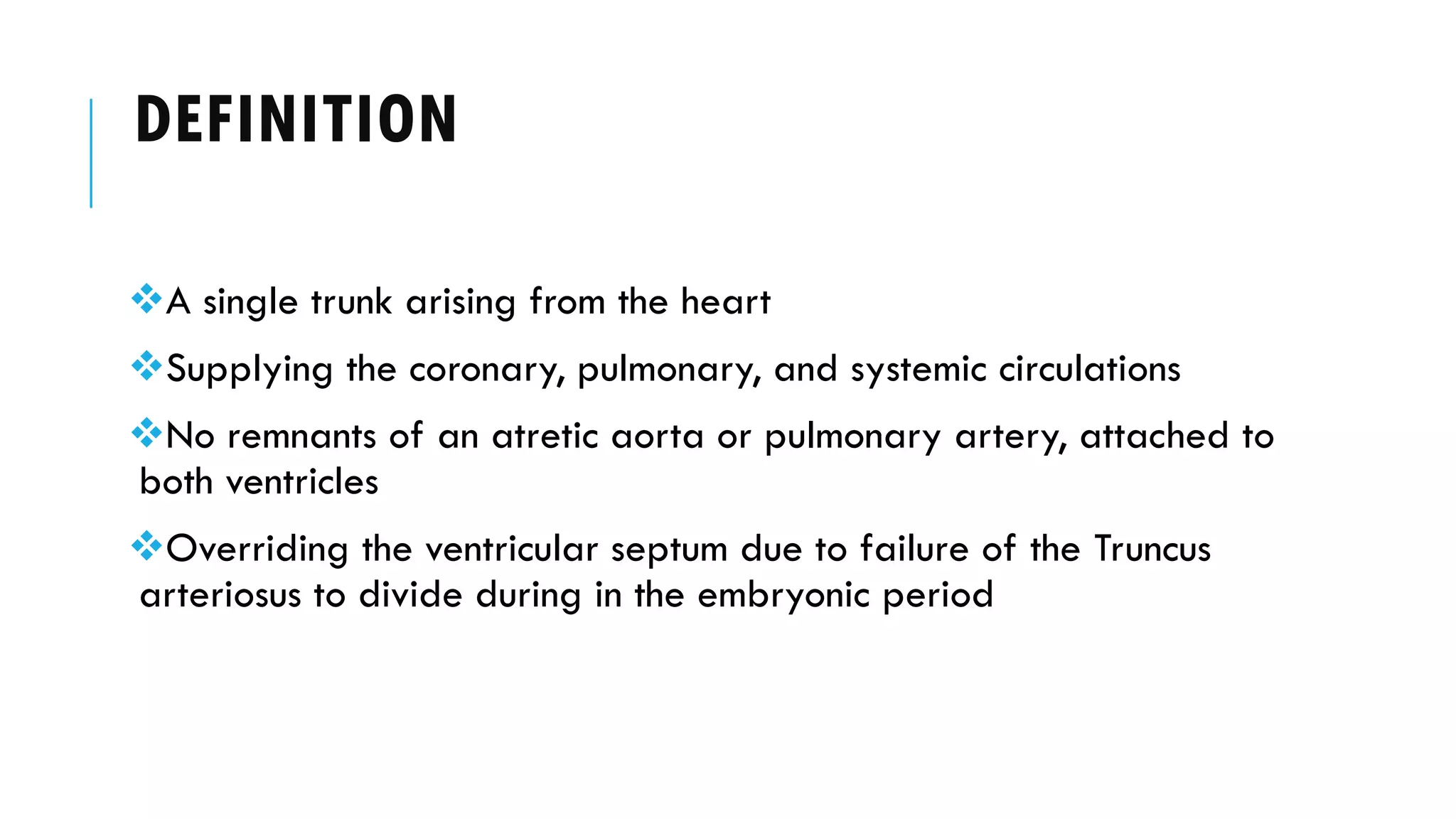 Truncus arteriosus | PPTX