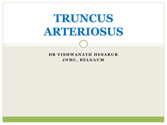 Truncus Arteriosus | PPTX